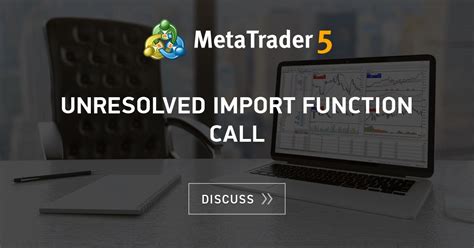 Unresolved Import Function Call Mt4 Mql4 And Metatrader 4 Mql4