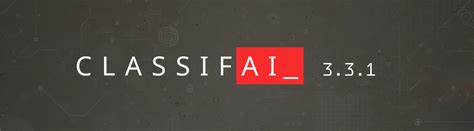 Classifai Updates Roundup A More Powerful Flexible Ai Toolkit For