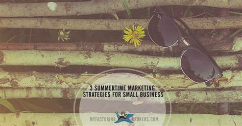 3 Summertime Marketing Strategies For Small Business