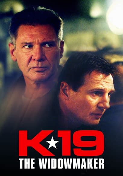 Watch K 19 The Widowmaker 2002 Free Movies Tubi