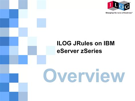 ibm zuniversity 2004 ilog jrules on ibm eserver zseries ppt