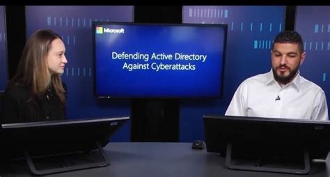 Defending Active Directory Against Cyberattacks An On Demand Course By Microsoft Cybersecurity