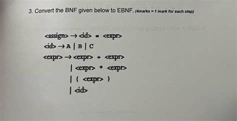 Solved 3 Convert The Bnf Given Below To Ebnf 4marks 1