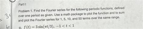 Solved Find The Fourier Series For The Following Periodic Chegg