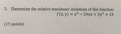 Solved 3 Determine The Relative Maximum Minimum Of This