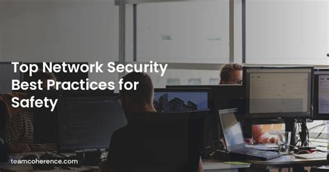 Top Network Security Best Practices For Safety