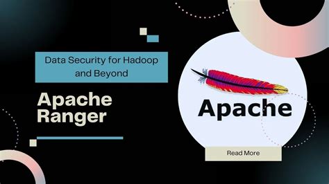 Apache Ranger Data Security For Hadoop And Beyond