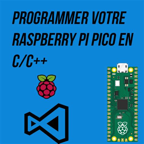 Configuration De Visual Studio Pour Programmer Votre Raspberry Pi Pico En Cc Raspberry Pi