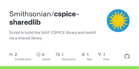 Github Smithsoniancspice Sharedlib Script To Build The Naif Cspice Library And Toolkit Via A