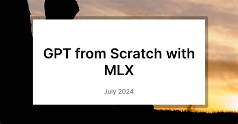 gpt from scratch with mlx
