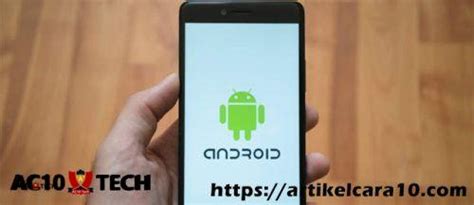 Cara Upgrade Os Android Dengan Custom Rom Ori 2025 Ac10 Tech