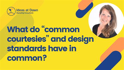What Do “common Courtesies” And Design Standards Have In Common
