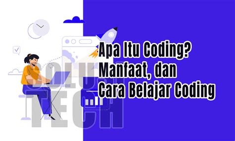 Apa Itu Coding Manfaat Dan Cara Belajar Coding