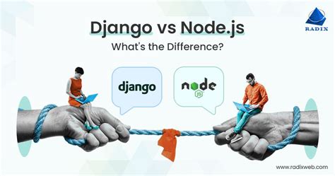 Django Vs Nodejs Whats The Difference Pros And Cons