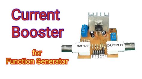Function Generator Current Amplifier Current Booster Youtube