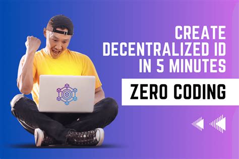 Create Decentralized Id Without Coding Devpost