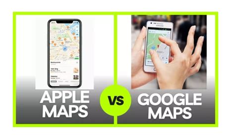 Google Maps VS Apple Maps From Navigation To Traffic Information Happen Recently