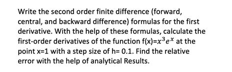 Solved Write The Second Order Finite Difference Forward