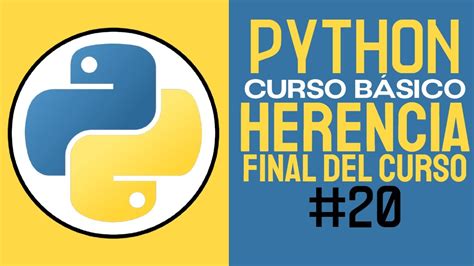 curso completo de python 2024 poo herencia en python final del curso clase 20
