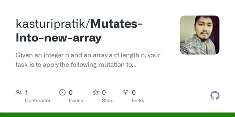 Github Kasturipratikmutates Into New Array Given An Integer N And