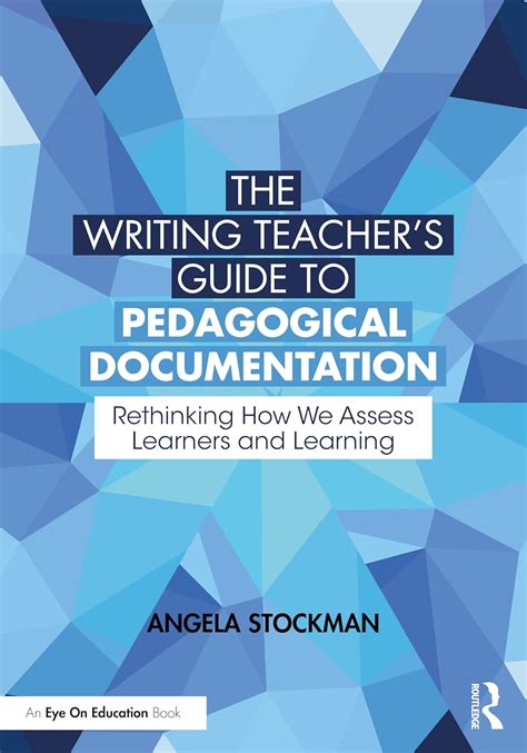 The Writing Teachers Guide To Pedagogical Documentation