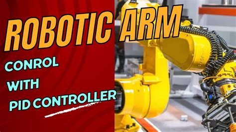 Robotic Arm And Pid Controller Pidcontroller Pid Control Electronic