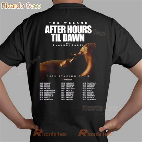 The Weeknd After Hours Til Dawn 2025 Tour T Shirt Ricardo Seco Shop