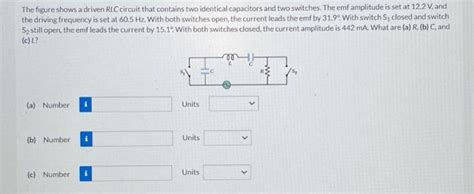 solved the figure shows a driven rlc circuit that contains