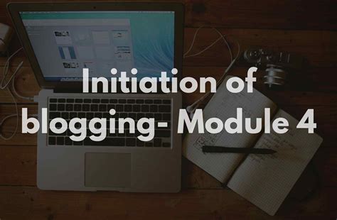 Initiation Of Blogging Module Archives Digiaaj