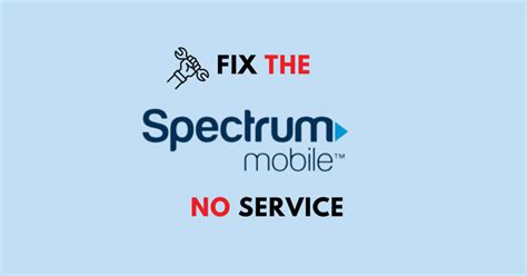 How To Fix The Spectrum Mobile No Service Networkbuildz