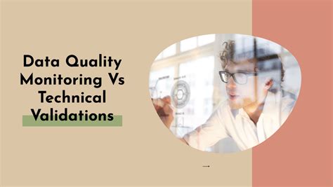 Data Quality Monitoring Vs Technical Validations Key Differences And Their Importance