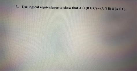 Solved Use Logical Equivalence To Show That Chegg