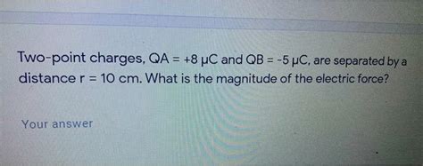 Answered Two Point Charges Qa 8 µc And Qb Bartleby