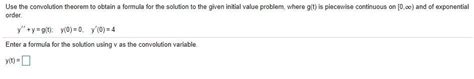 Solved Use The Convolution Theorem To Obtain A Formula For Chegg