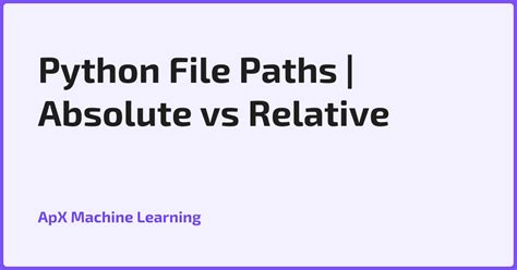 Python File Paths Absolute Vs Relative