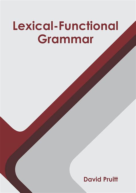 Lexical Functional Grammar 9781632409744 Pruitt David Books