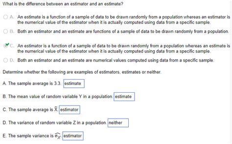 Solved What Is The Difference Between An Estimator And An