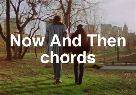 now and then chords by the beatles spy tunes
