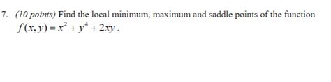 solved 10 points find the local minimum maximum and
