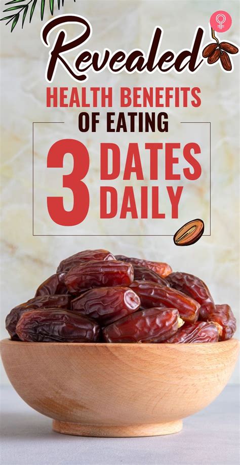 Revealed Health Benefits Of Eating 3 Dates Daily The Benefits Of