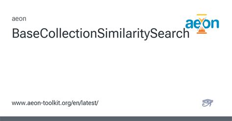 Basecollectionsimilaritysearch Aeon 130 Documentation
