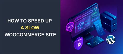 how to speed up a slow woocommerce website
