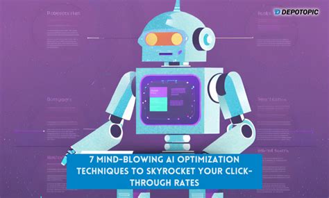 7 Mind Blowing Ai Optimization Techniques To Skyrocket Your Click Through Rates Depotopic