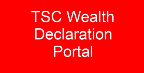 Tsc Wealth Declaration Portal Ke