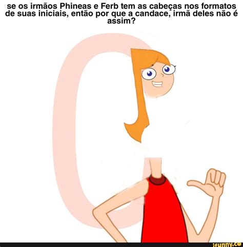 Phineas And Ferb Memes Candace