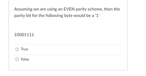 Solved Assuming We Are Using An EVEN Parity Scheme Then The Chegg
