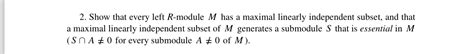 solved show that every left r module m ﻿has a maximal