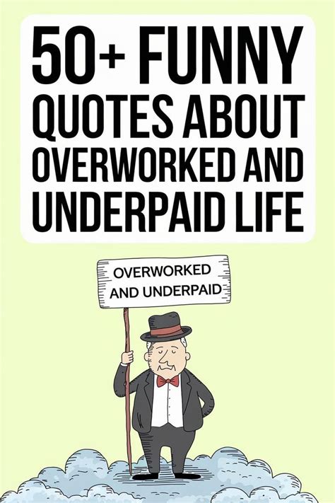 50 Funny Quotes About Overworked And Underpaid Life To Make You Laugh