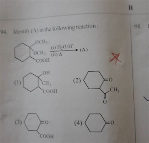 94. Identity (A) in the following reaction :COC1(OC)CCCCC1C(=O)O | Filo