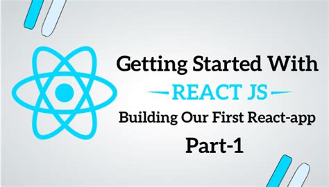 Part- 1 Getting Started with React.js | Building Our First React-app | CodeCrew Infotech